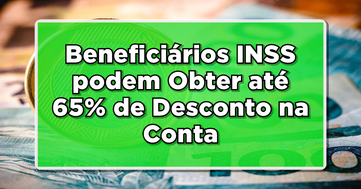 Descubra como Beneficiários do INSS podem Obter até 65% de Desconto na Conta de Luz